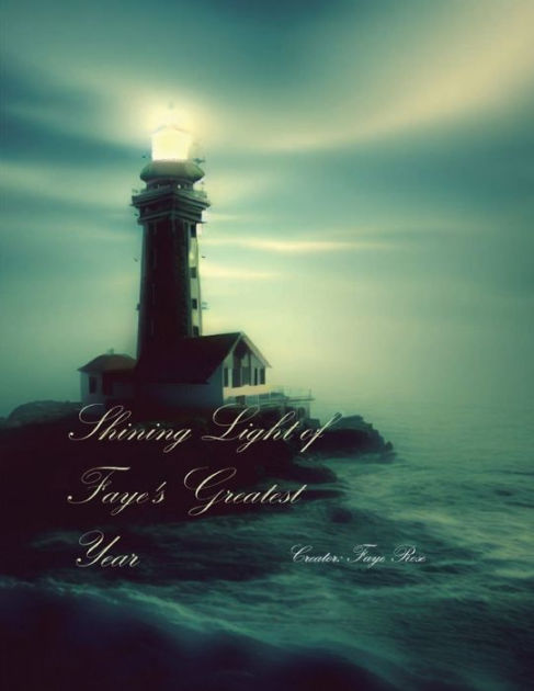 Shining Light of Faye's Greatest Years by Faye Rose, Paperback | Barnes ...