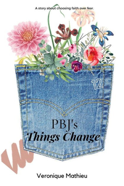 PBJ's Things Change by Veronique Mathieu, Paperback | Barnes & Noble®