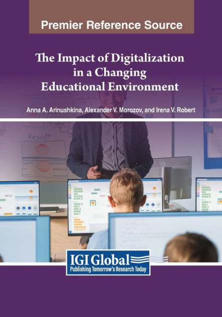 The Impact of Digitalization in a Changing Educational Environment by ...