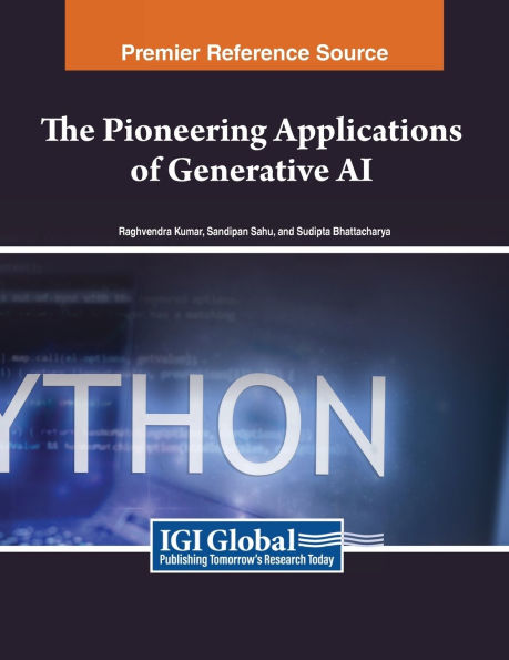 The Pioneering Applications of Generative AI by Raghvendra Kumar, Paperback | Barnes & Noble®