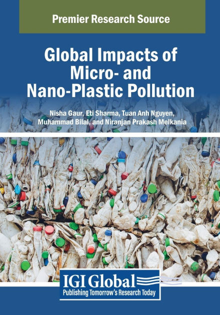 Global Impacts of Micro- and Nano-Plastic Pollution by Nisha Gaur ...