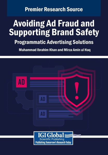 Avoiding Ad Fraud and Supporting Brand Safety: Programmatic Advertising Solutions by Muhammad ...