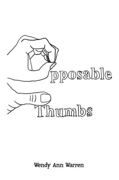 Opposable Thumbs by Wendy Ann Warren, Paperback | Barnes & Noble®