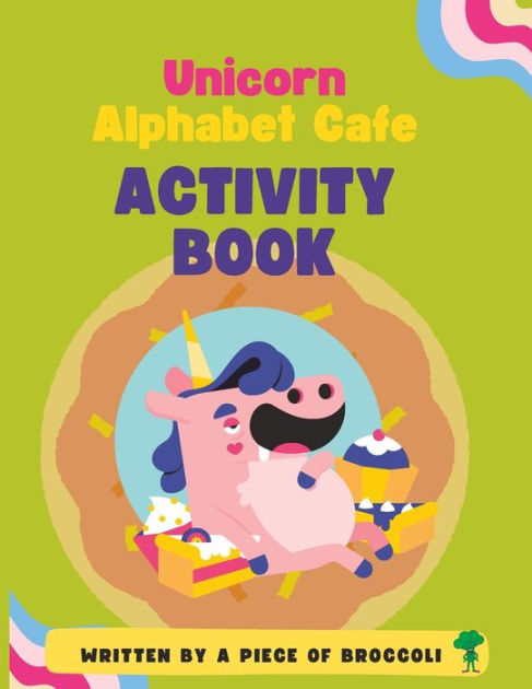 Unicorn Alphabet Cafe: ACTIVITY BOOK by Kia & The Robster, Paperback ...