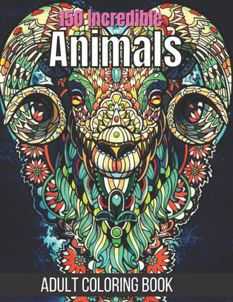 150 Incredible Animals Adult Coloring Book: Stress Relieving Designs by ...