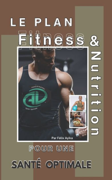 Le Plan Directeur de la Condition Physique et de la Nutrition Pour ...