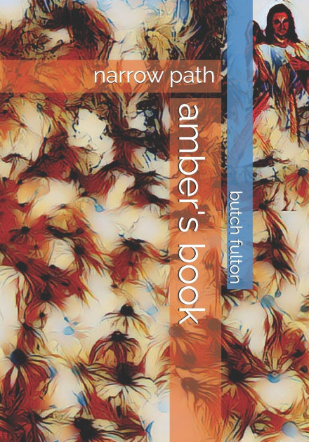 amber's book: narrow path by butch fulton, Paperback | Barnes & Noble®