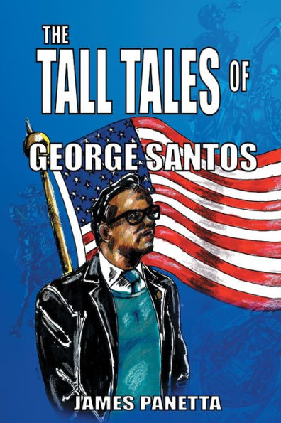 The Tall Tales of George Santos by James Panetta, Paperback | Barnes ...