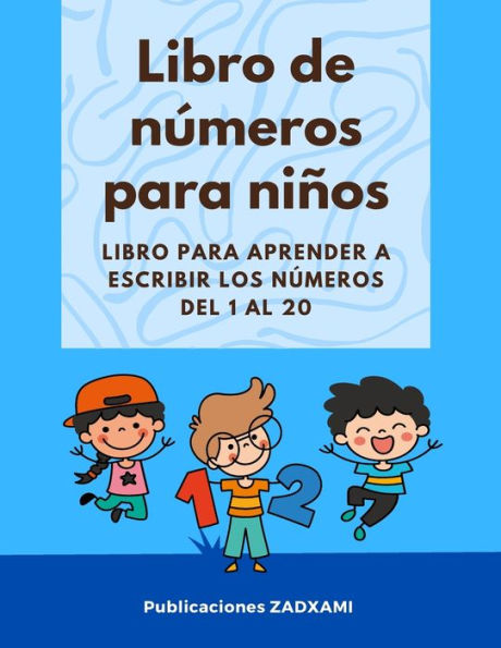 Libro de números para niños: Libro para aprender a escribir los números ...