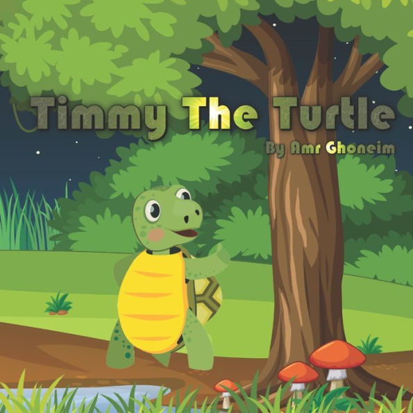 Timmy The Turtle by Amr Ghoneim, Paperback | Barnes & Noble®