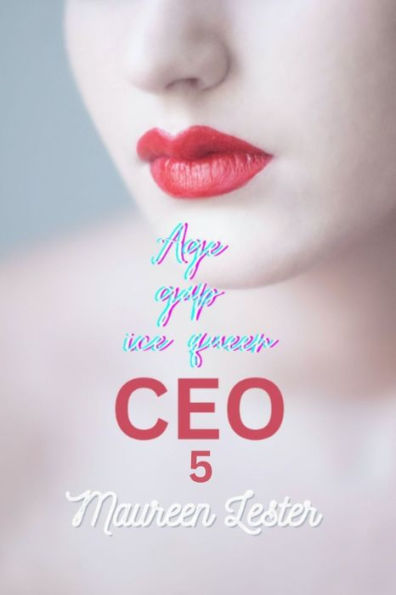 Age Gap Ice Queen Ceo 5 Lesbian Sapphic Romance By Maureen Lester