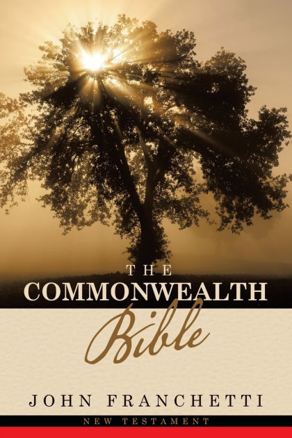 The Commonwealth Bible: New Testament by John Franchetti, Paperback ...