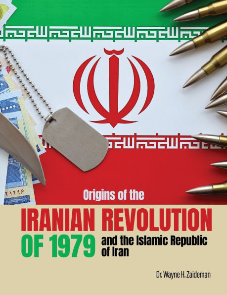 Origins of the Iranian Revolution of 1979 and the Islamic Republic of ...