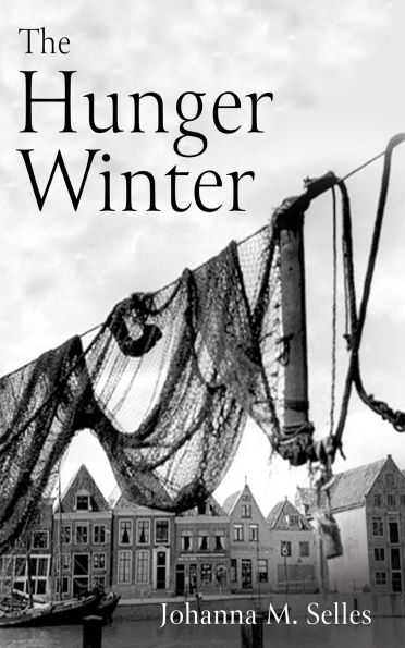 The Hunger Winter by Johanna M Selles, Paperback | Barnes & Noble®