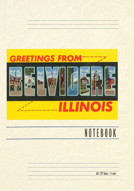 Vintage Lined Notebook Greetings from Belvidere, Illinois by Found ...