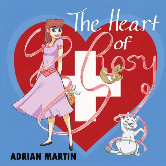 The Heart of Rosy by Adrian Martin, Candy Rodriguez, Paperback | Barnes ...