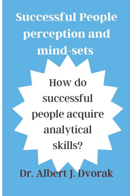 Successful People's perception and mind-sets: How do successful people ...