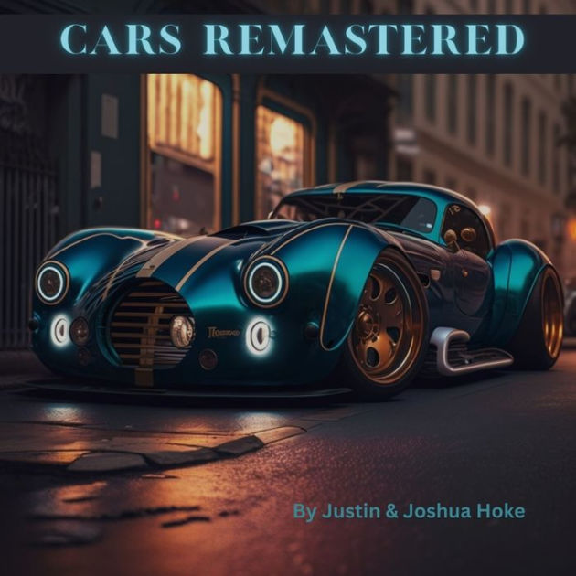 Cars Remastered: AI Generated Dream Cars: A Coffee Table Book by Joshua ...