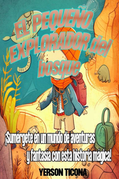 El Pequeño Explorador Del Bosque by Yerson Ticona, Paperback | Barnes ...