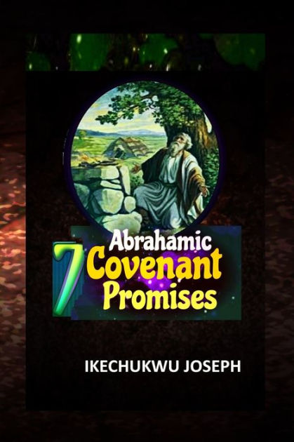 Seven Abrahamic Covenant Promises by Ikechukwu Joseph, Paperback ...