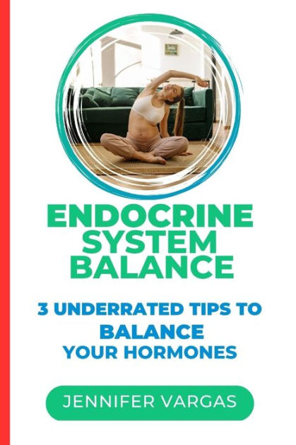 Endocrine system Balance: 3 Underrated Tips To Balance Your Hormones by ...
