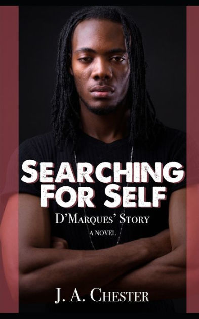 Searching for Self: A Novella by J. A. Chester, Paperback | Barnes & Noble®