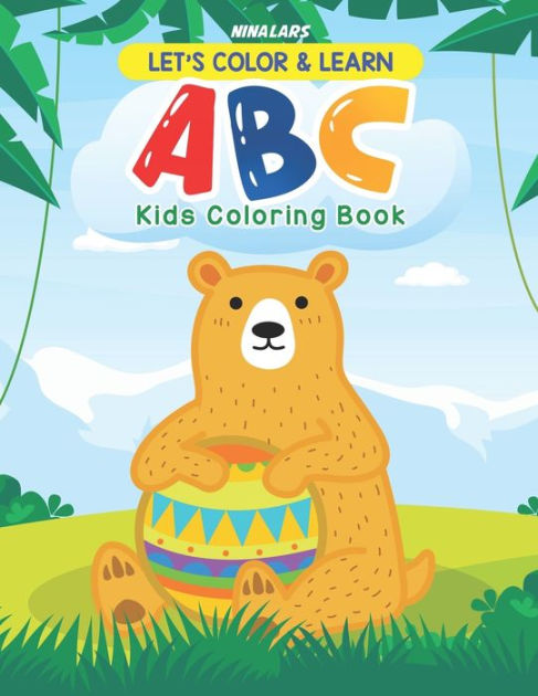 Let's Color and Learn ABC: Kids Coloring Book by Nina Lars, Paperback ...