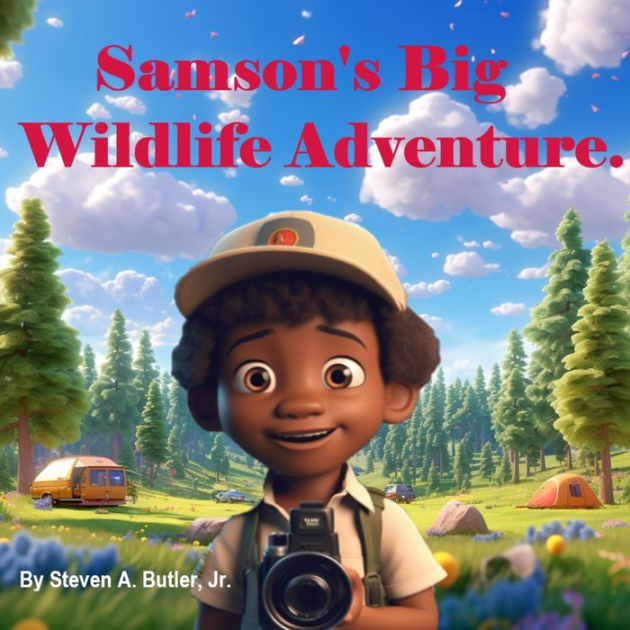 Sampson's Big Adventure by Steven A Butler Jr, Paperback | Barnes & Noble®