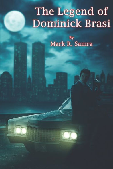 The Legend of Dominick Brasi by Mark R. Samra, Paperback | Barnes & Noble®