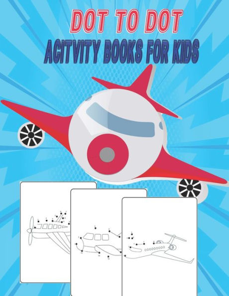 Dot To Dot Acitvity Books For Kids: Connect the Dots Book for Kids by ...