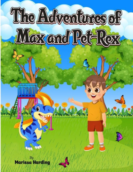 The Adventures of Max and Pet-Rex by Marissa Harding, Paperback ...