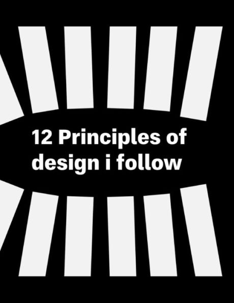 12 Principles of Design I follow by Syed Mubarak, Paperback | Barnes ...