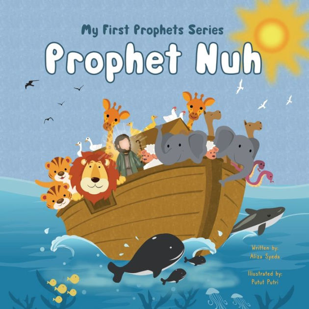 Prophet Nuh by Aliza Syeda, Putut Purtri, Bloom Kids Books, Paperback ...