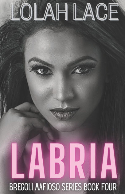 Labria: A Dark Mafia Romance by Lolah Lace, Paperback | Barnes & Noble®