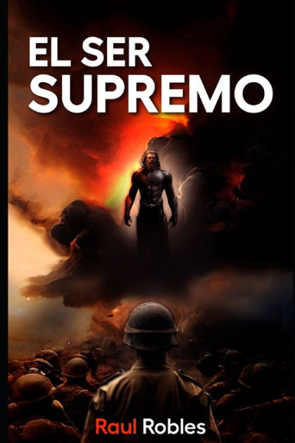EL SER SUPREMO by RAUL ROBLES, Paperback | Barnes & Noble®