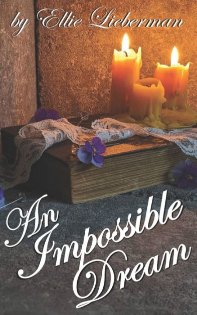An Impossible Dream by Ellie Lieberman, Paperback | Barnes & Noble®