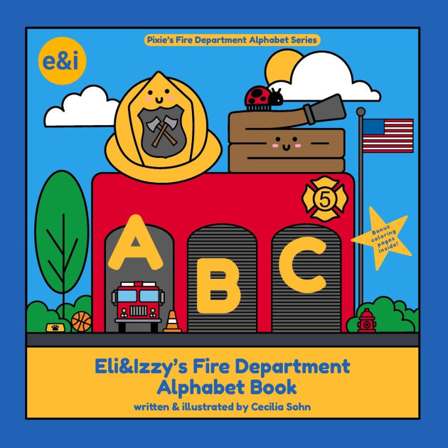 Eli&Izzy's Fire Department Alphabet Book by Cecilia Sohn, Paperback ...