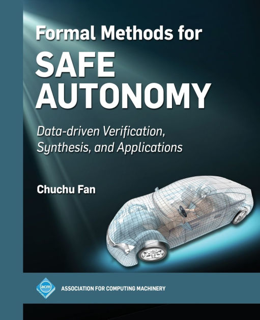 Formal Methods for Safe Autonomy: Data-Driven Verification, Synthesis ...