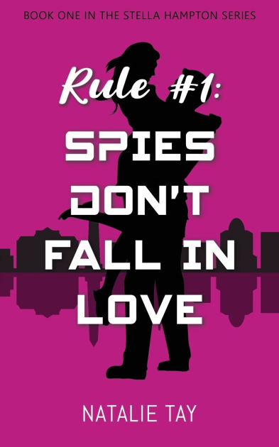 Rule #1: Spies Don't Fall in Love by Natalie Tay, Paperback | Barnes ...