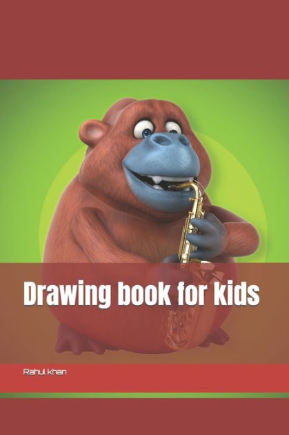 Drawing book for kids by Rahul Hussain Khan, Paperback | Barnes & Noble®