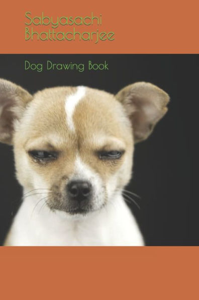 Dog Drawing Book by Sabyasachi Bhattacharjee, Paperback | Barnes & Noble®