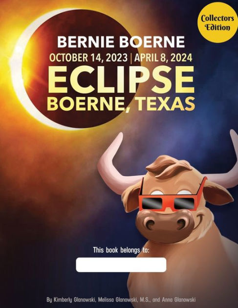 Bernie Boerne and the Texas Eclipse by Melissa Glanowski M.A., Anna ...