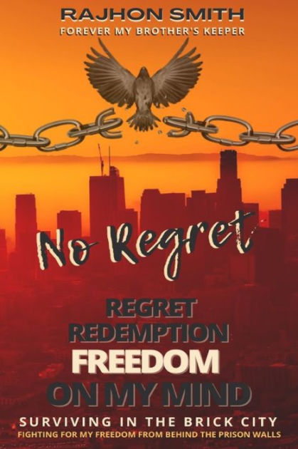 REGRET NO RGRET REDEMPTION FREEDOM ON MY MIND: FOREVER MY BROTHER'S ...