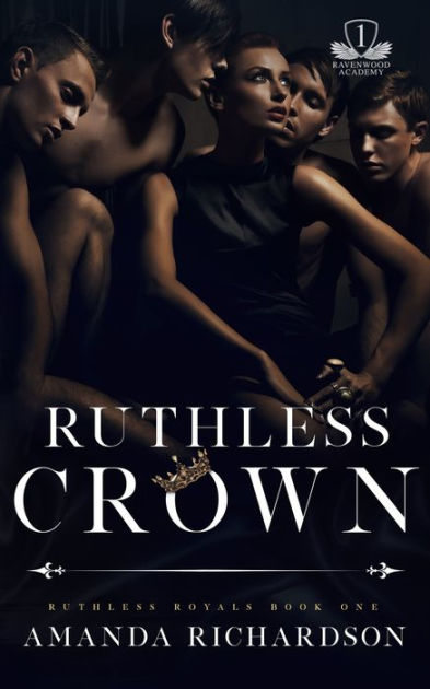 Ruthless Crown: A Reverse Harem Romance by Amanda Richardson, Paperback ...