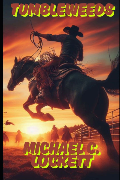 TUMBLEWEEDS by Michael C. Lockett, Paperback | Barnes & Noble®