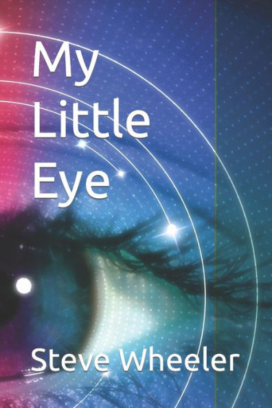My Little Eye by Steve Wheeler, Paperback | Barnes & Noble®