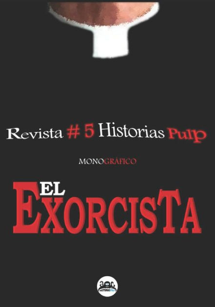 Revista Historias Pulp #5 El Exorcista -Monográfico- by Historias Pulp ...