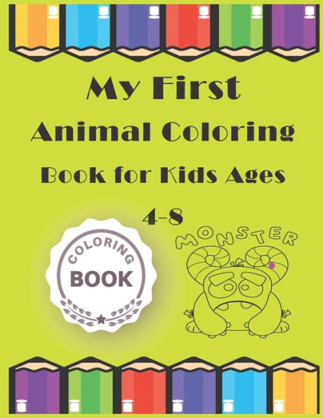 My First Animal Coloring Book for Kids Ages 4-8: Practice Handwriting ...