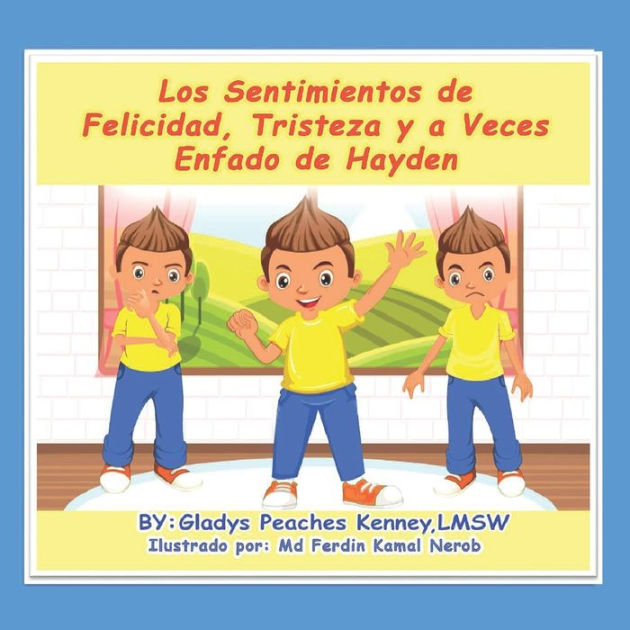 Los Sentimientos Felicidad, Tristeza y a Veces Enfado de Hayden by LMSW ...