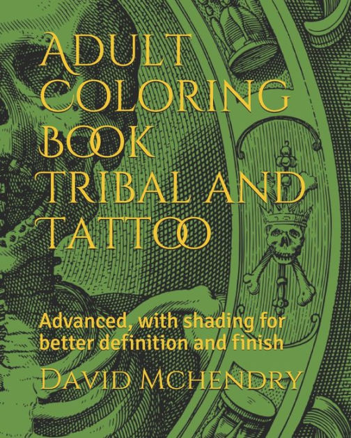Adult Coloring Book Tribal and Tattoo: Advanced, with shading for ...
